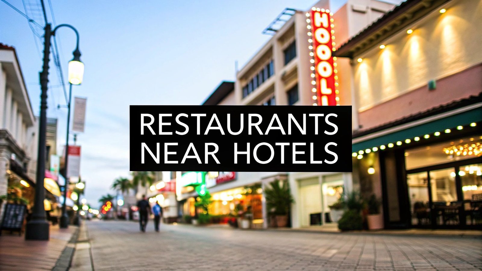 Restaurants Near Hotels